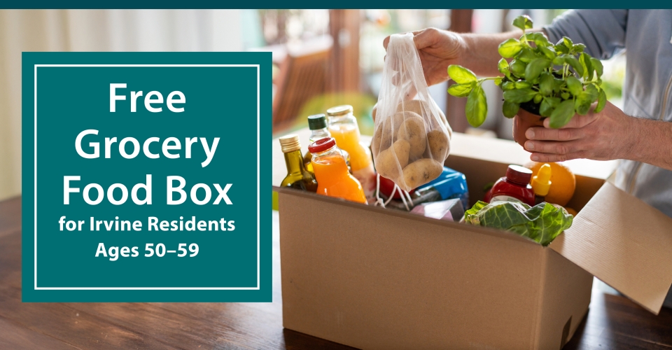 Free Grocery Food Box for Irvine Residents Ages 50–59 | City of Irvine